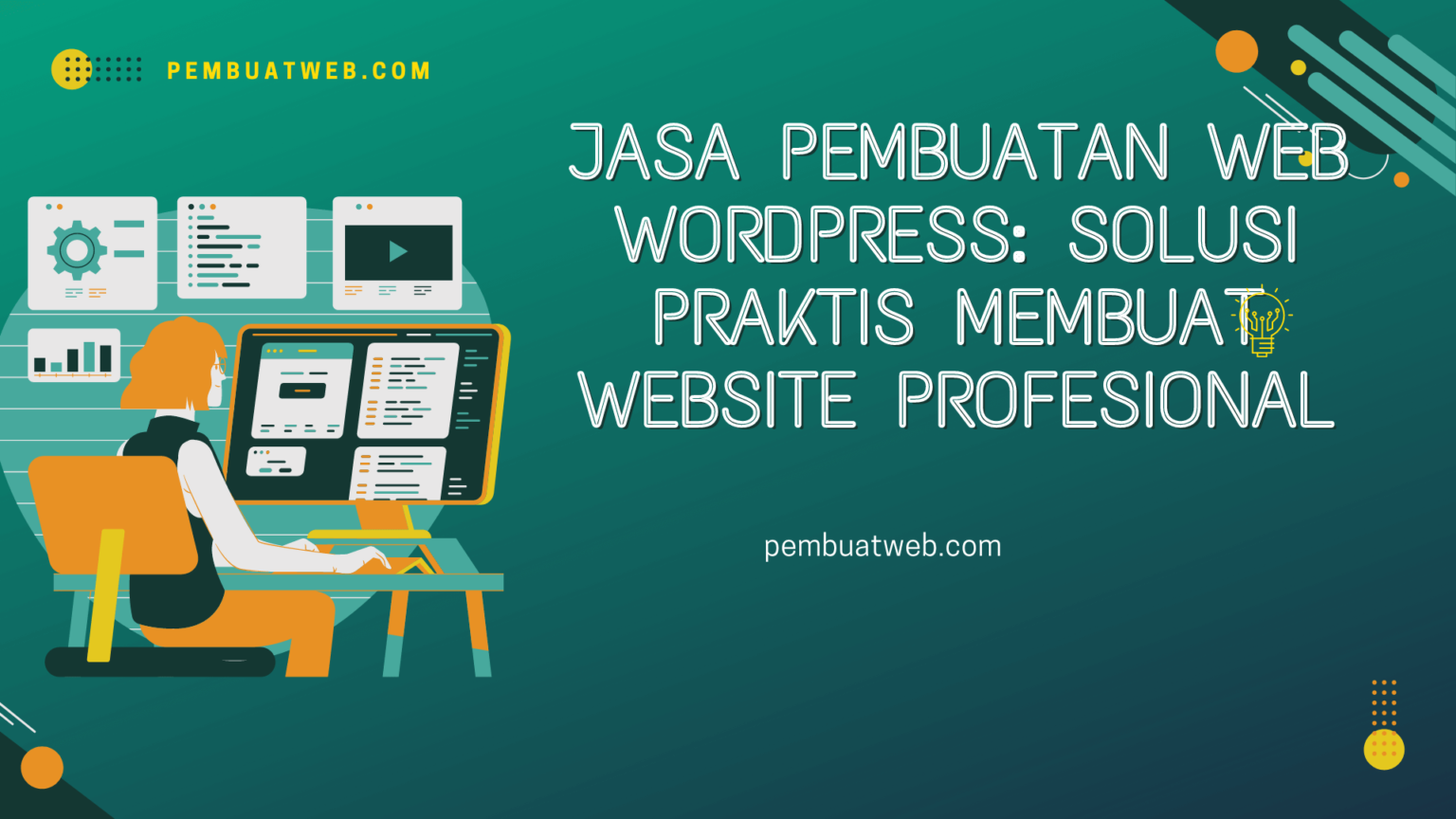 Jasa Pembuatan Web Wordpress: Solusi Praktis Membuat Website Profesional